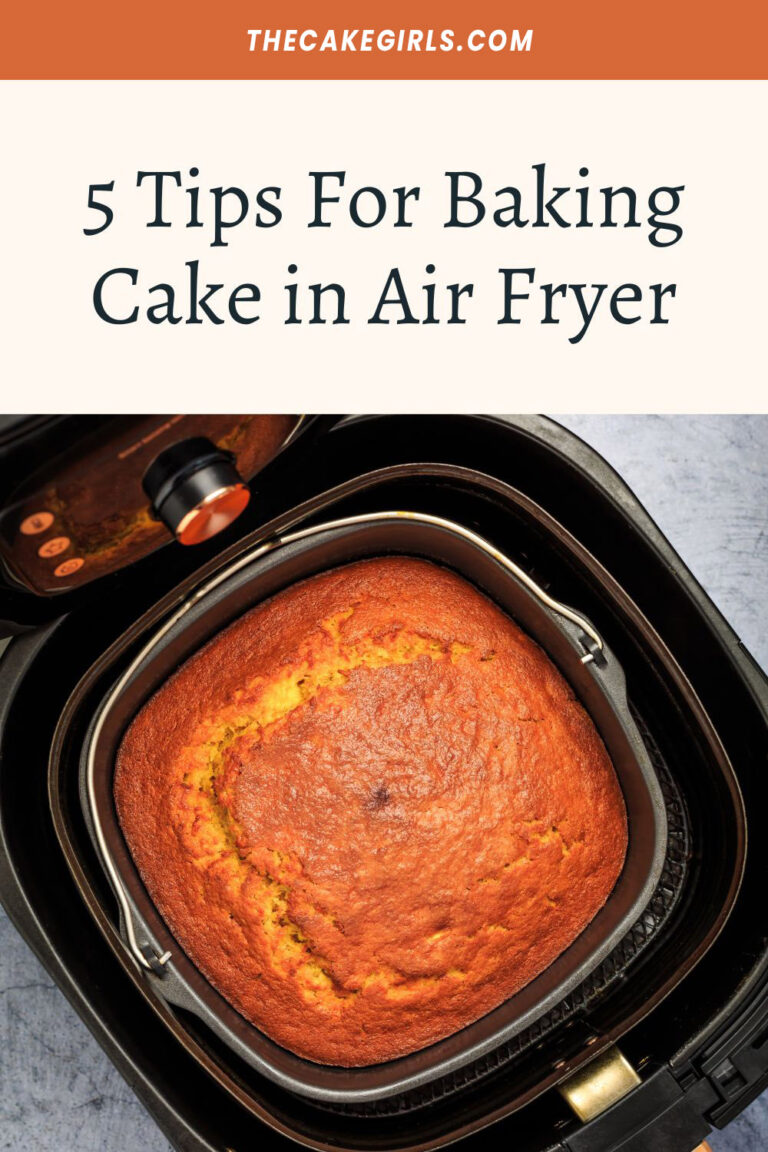 5 Tips For Baking Cake in Air Fryer: Temperature & More